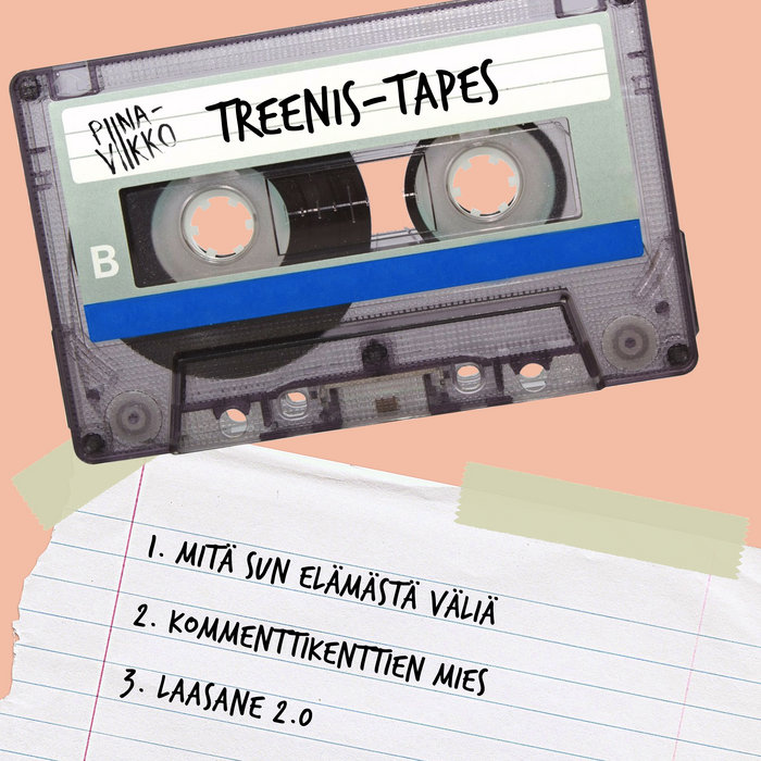 Treenis-tapes | Piinaviikko