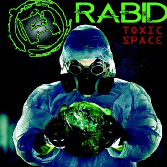 TOXIC SPACE | Rabid