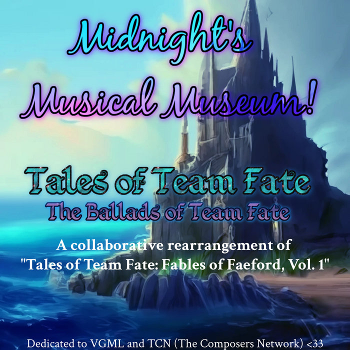 Tales of Team Fate: The Ballads of Team Fate (Preview 2) | Midnight's Musical Museum