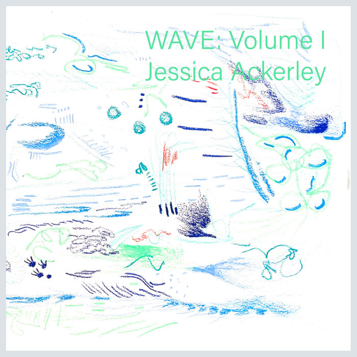 Wave: Volume I | Jessica Ackerley