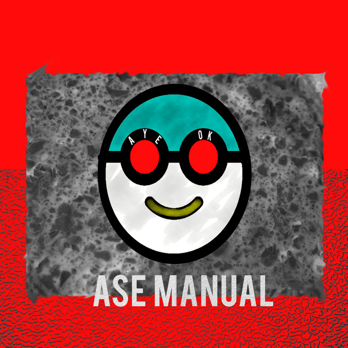 Aye Ok (Single) | Ase Manual