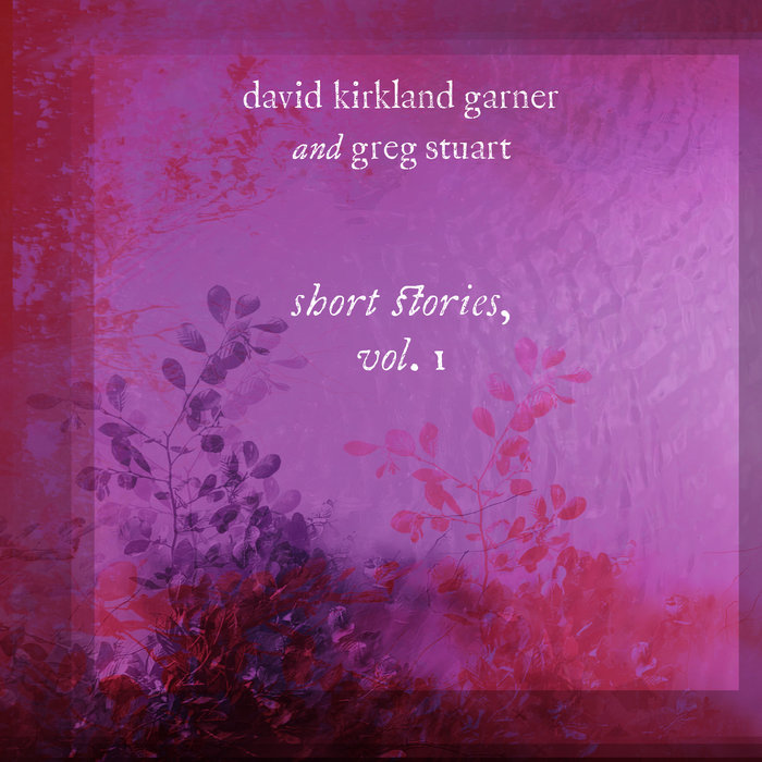 Short Stories, vol. 1 | David Kirkland Garner and Greg Stuart | David ...