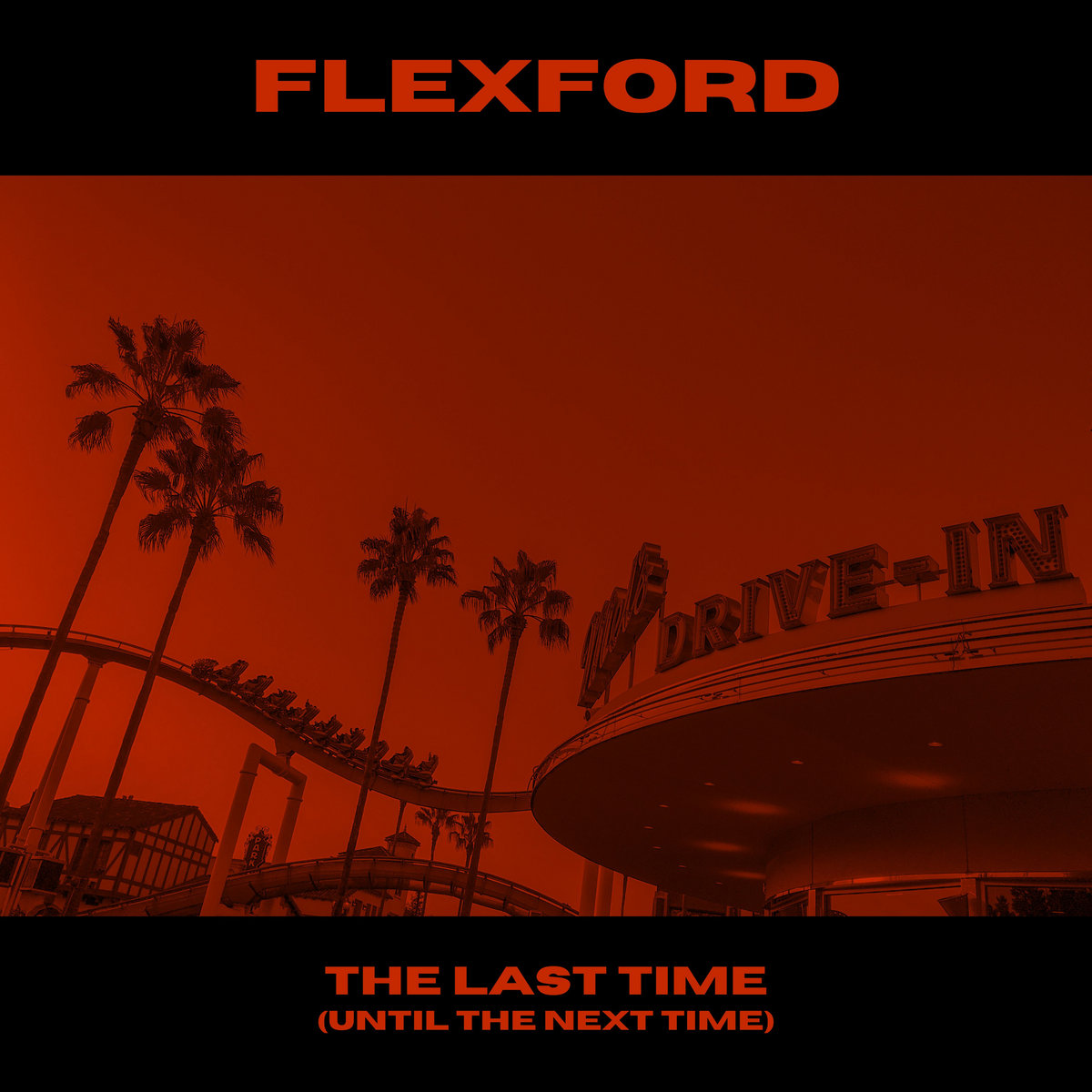 The Last Time (Until The Next Time) | Flexford