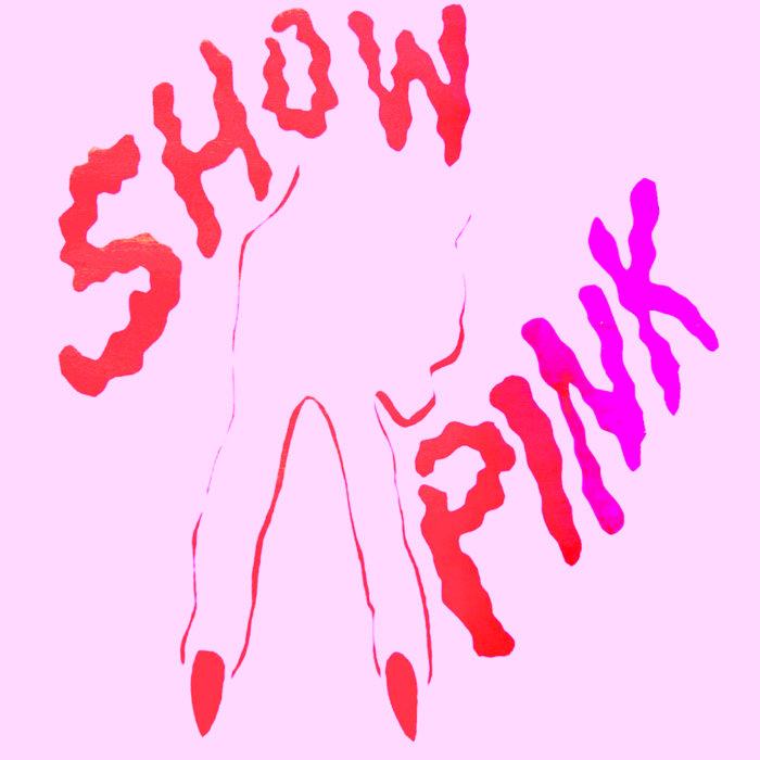 SHOW PINK DEMOS | SHOW PINK