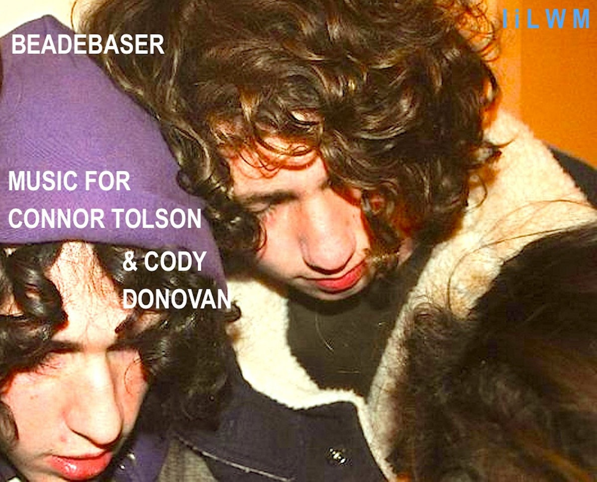 Beadebaser [Songs for Connor Tolson & Cody Donovan] Part 2 | Curtis Tarbett