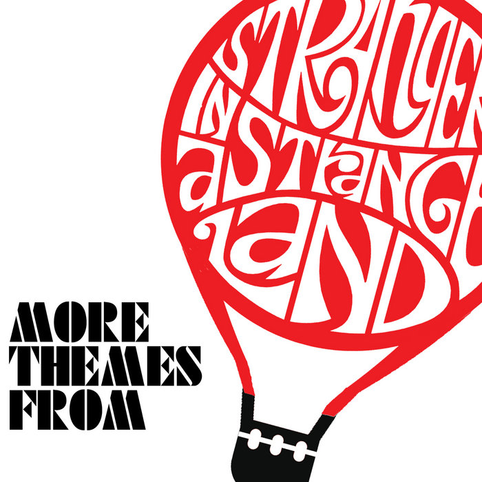 More Themes From Strangers | Strangers In A Strange Land