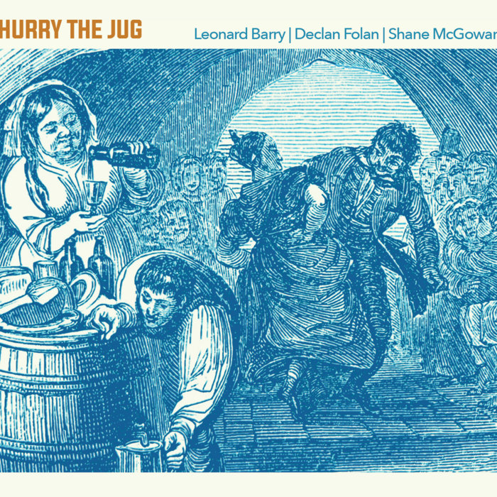 Hurry the Jug | Leonard Barry. Declan Folan and Shane McGowan | Leonard ...