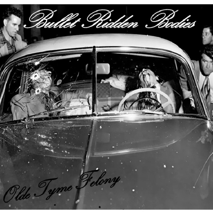 Ye Olde Tyme Felony | Bullet-Ridden Bodies