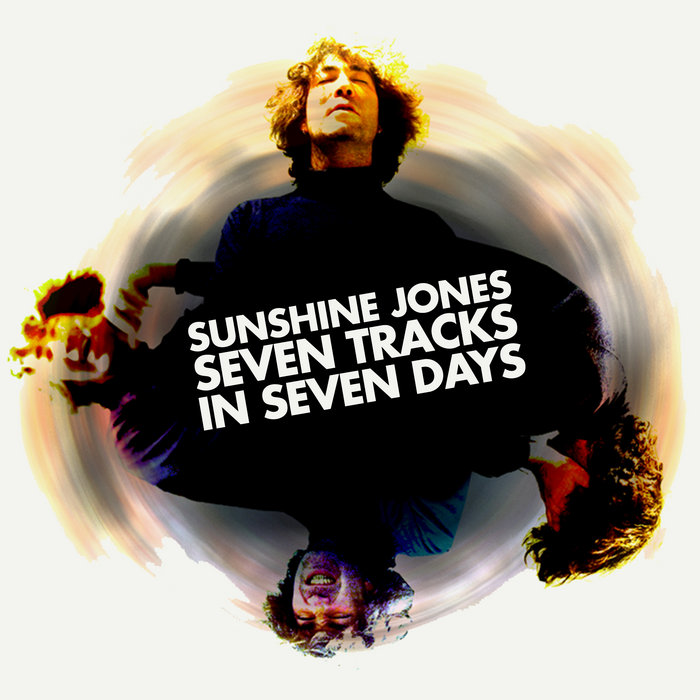 SEVEN TRACKS IN SEVEN DAYS | Sunshine Jones