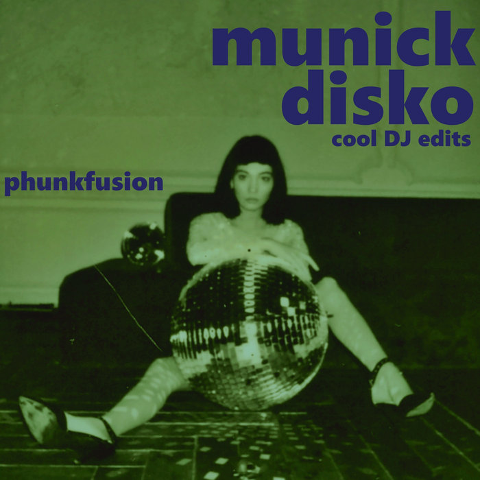 Phunkfusion | MUNICK DISKO EDITS