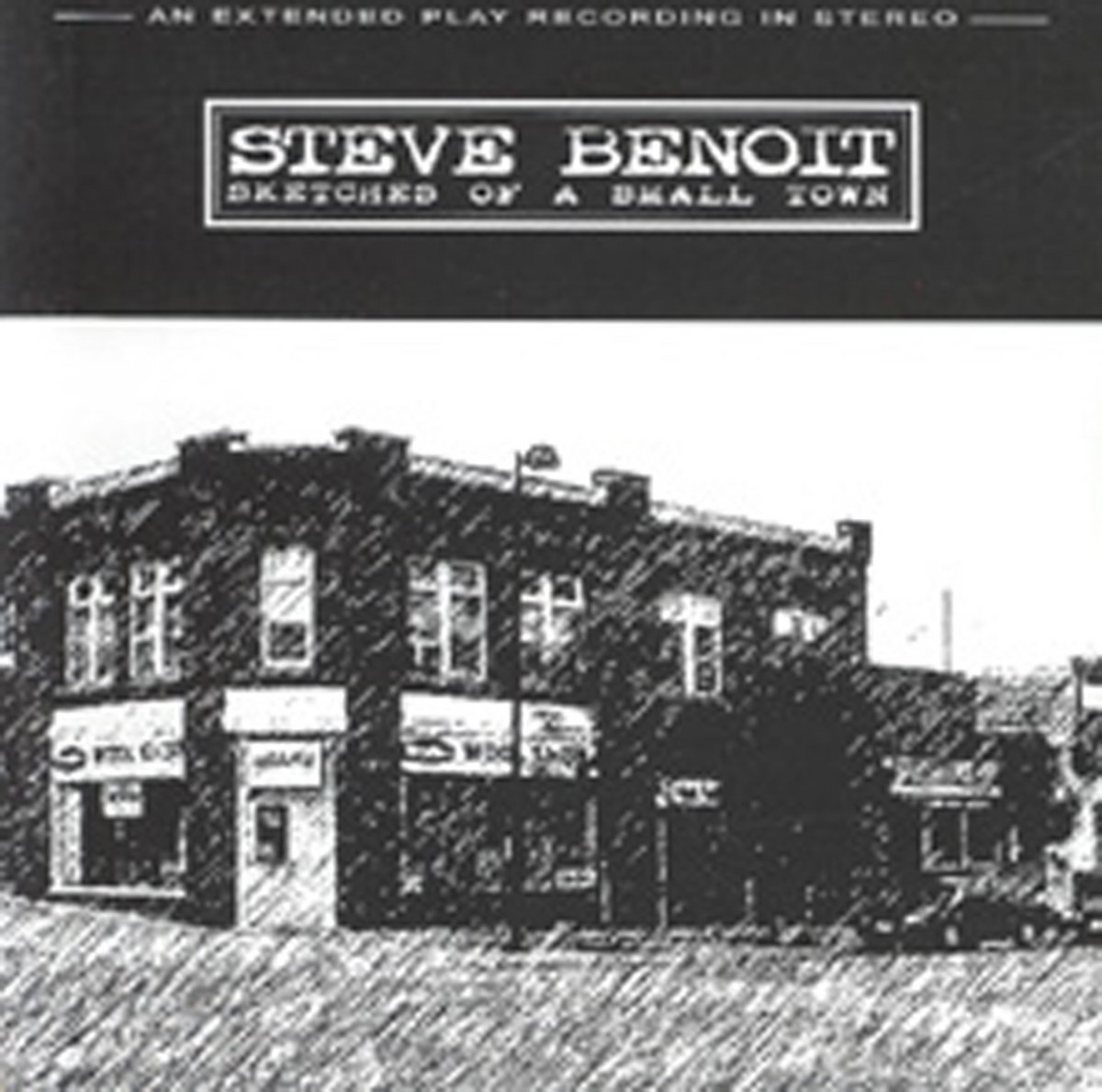 Sketches of a Small Town (Ep) | Steve Benoit