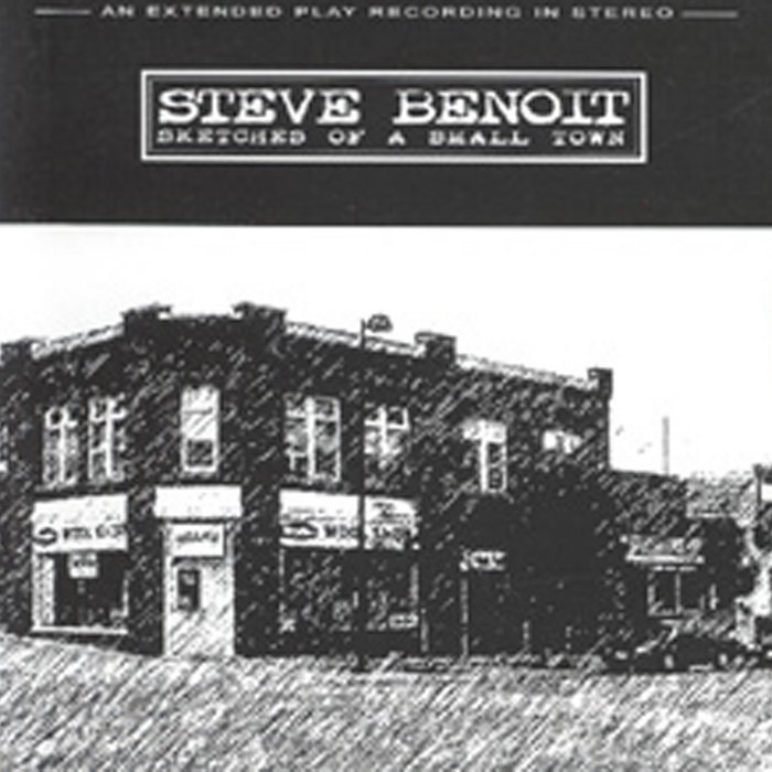 Sketches of a Small Town (Ep) | Steve Benoit