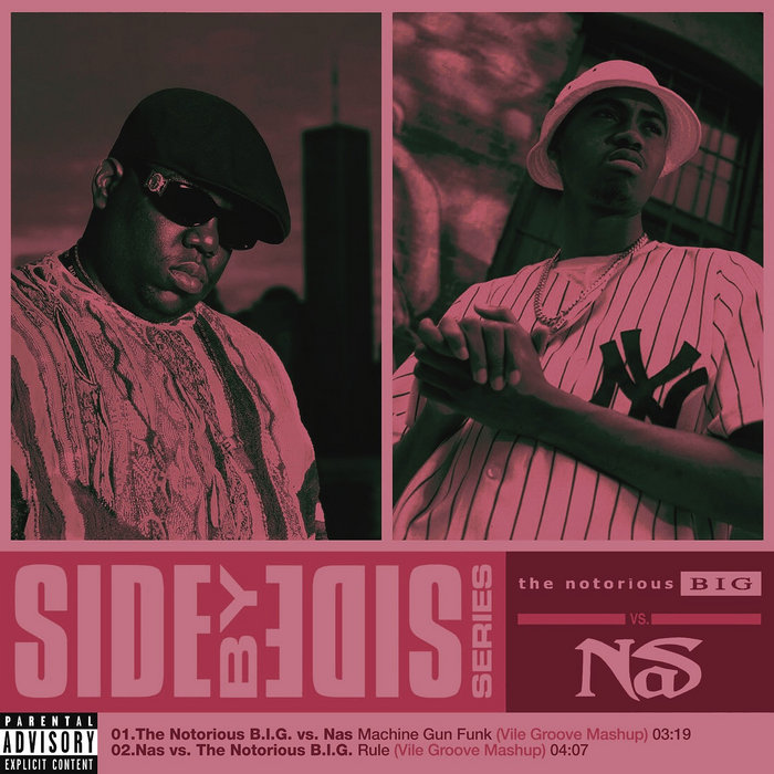 Side By Side Series #3: The Notorious B.I.G. VS. Nas | Nas & Biggie (Mixed by Vile Groove ...