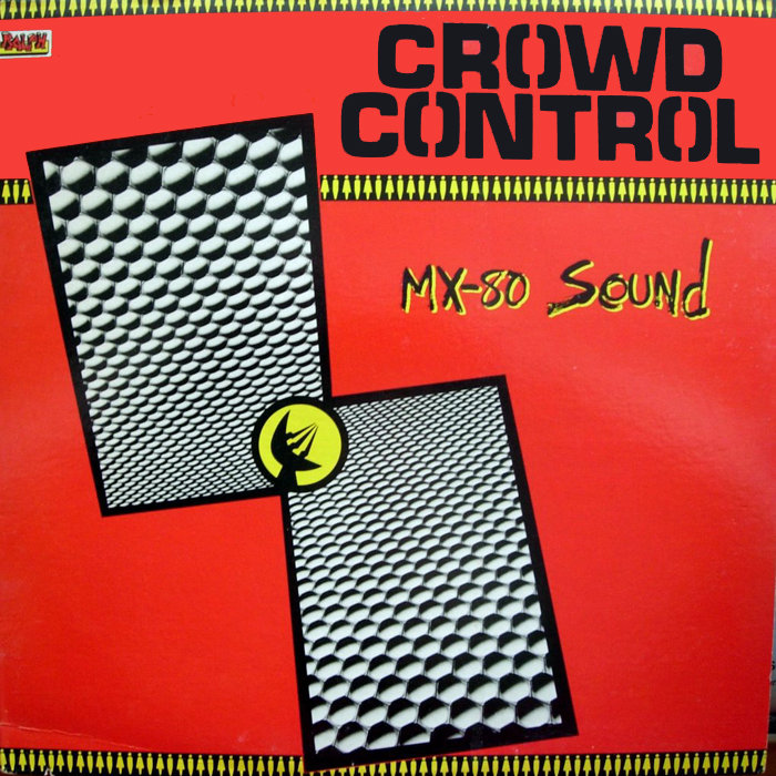 Crowd Control | MX-80 SOUND