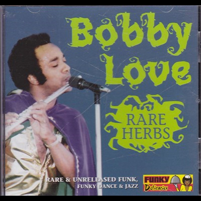 Rare Herbs | Bobby Love