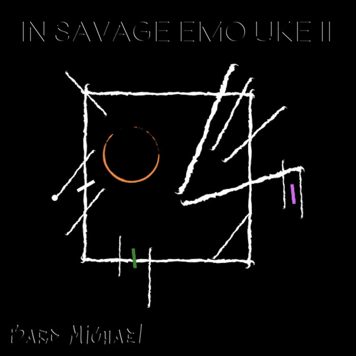 In Savage Emo Uke II | Ser Noir | Bard Michael
