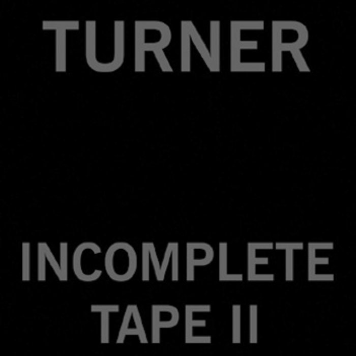 Incomplete Tape II | Charlie Turner | Community College Records