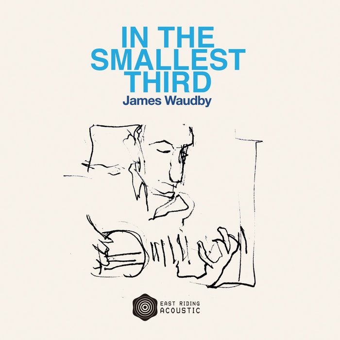 In The Smallest Third | James Waudby