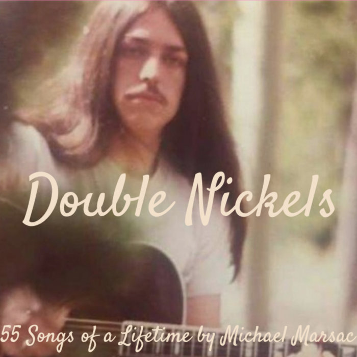 Double Nickels ~ Eclectic | Michael Marsac