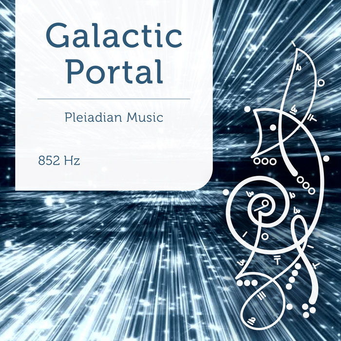 Galactic Portal 852 Hz | Pleiadian Music