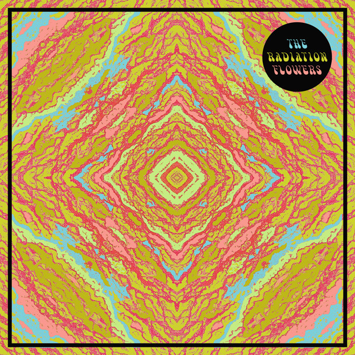 The Radiation Flowers | The Radiation Flowers
