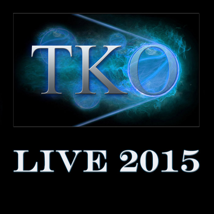 LIVE 2015 | TKO