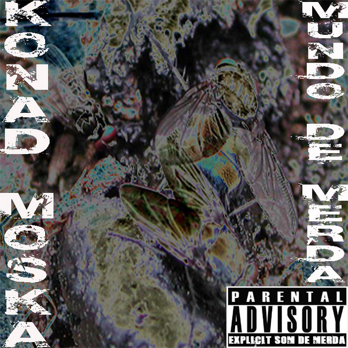 Mundo de Merda | Konad Moska | Konad