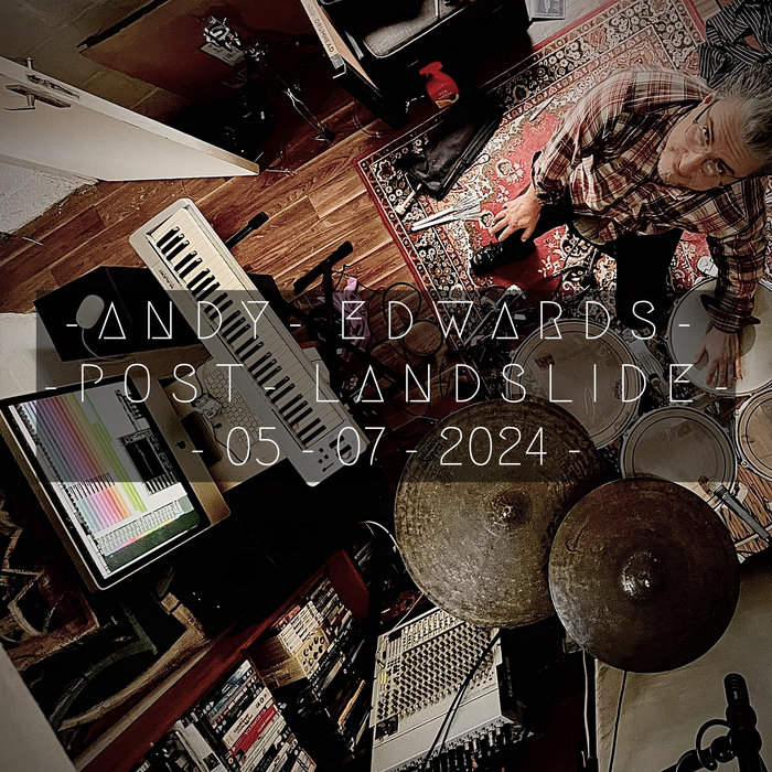 Post Landslide - 05 - 07 - 2024 | Andy Edwards