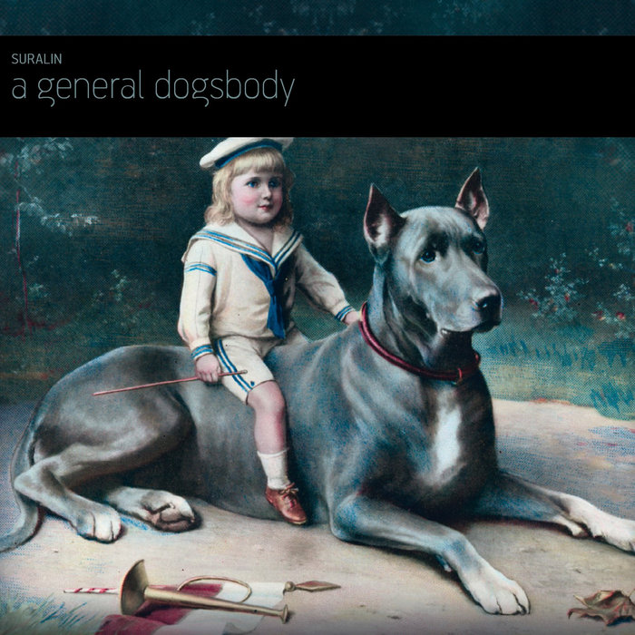 A GENERAL DOGSBODY | SURALIN