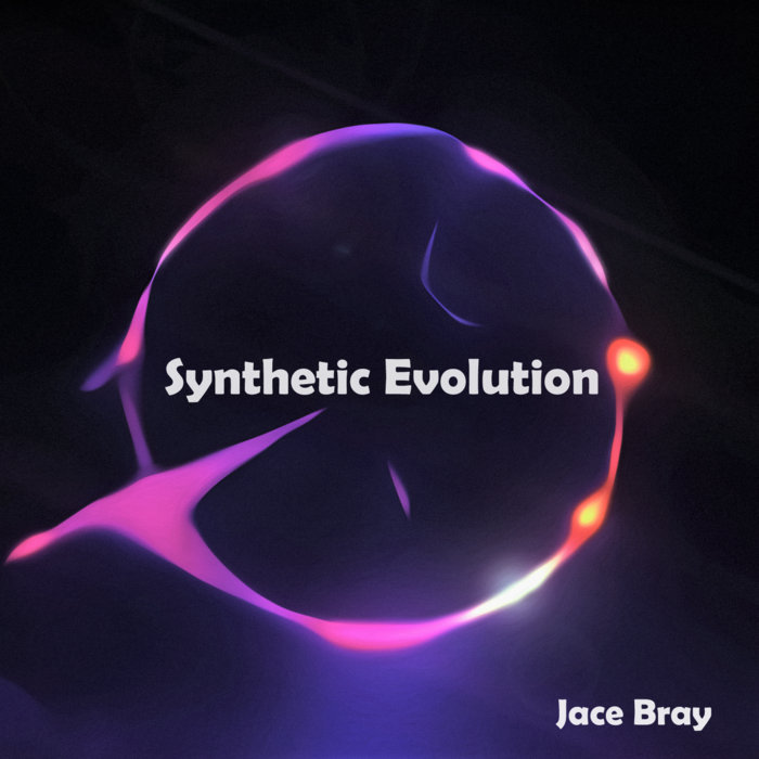 Synthetic Evolution - Single | Jace Bray