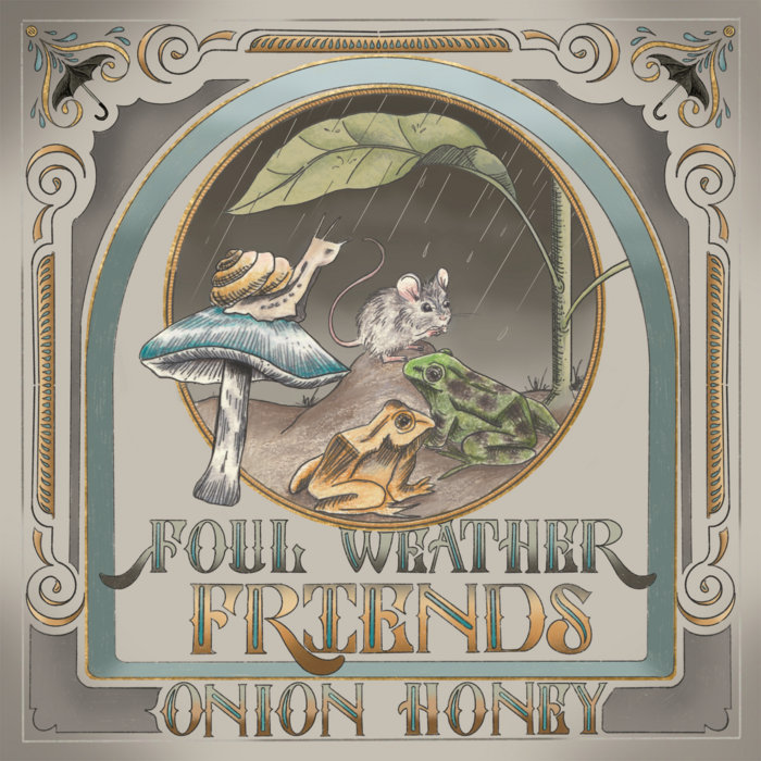 Foul Weather Friends | Onion Honey