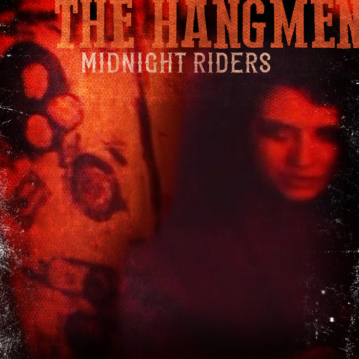Midnight Riders | The Hangmen
