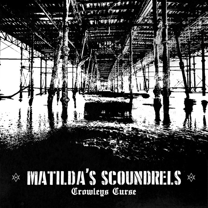 Crowleys Curse | Matilda's Scoundrels