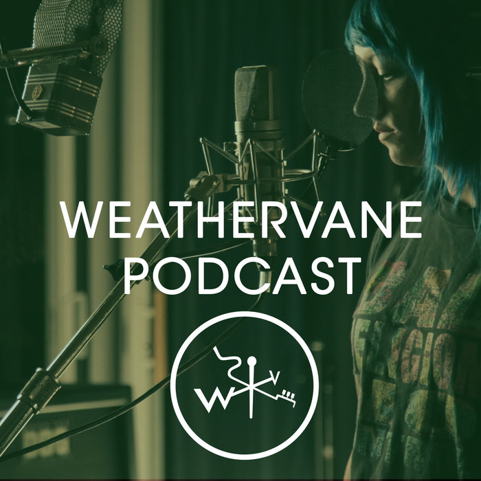 Weathervane Podcast | Weathervane Music