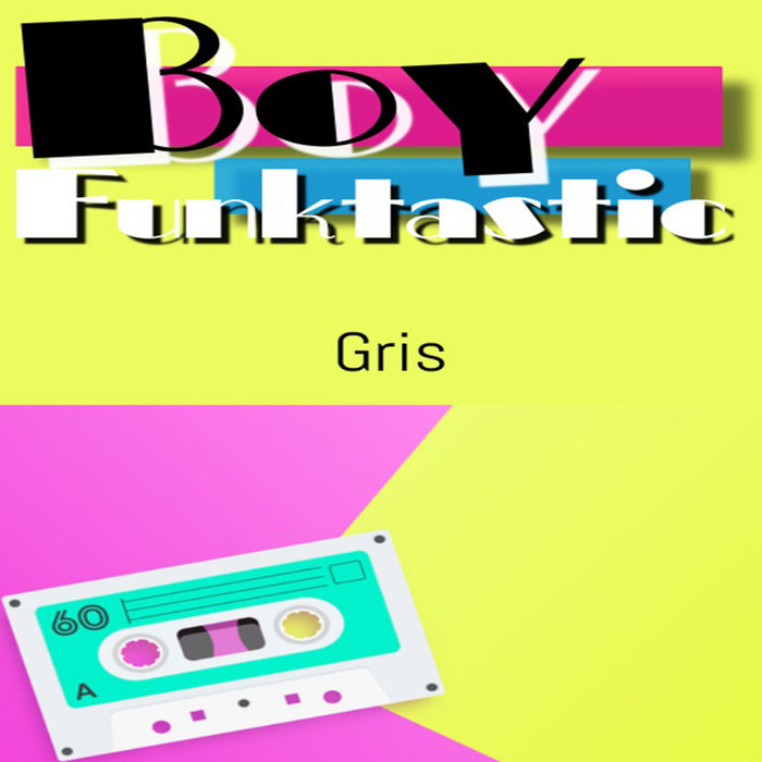 Gris | Boy Funktastic