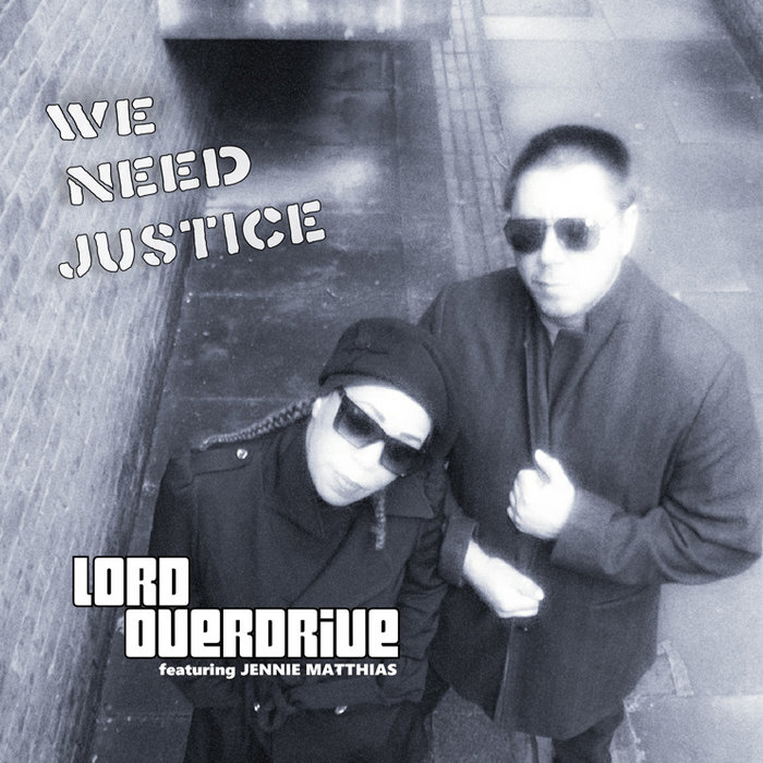 We Need Justice | Lord Overdrive