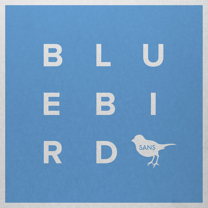 Bluebird (SINGLE) | SANS