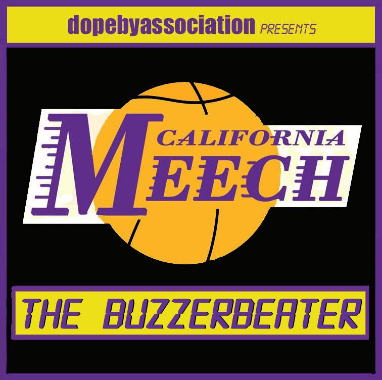 The Buzzerbeater [Mixtape] | California Meech | DopeByAssociation