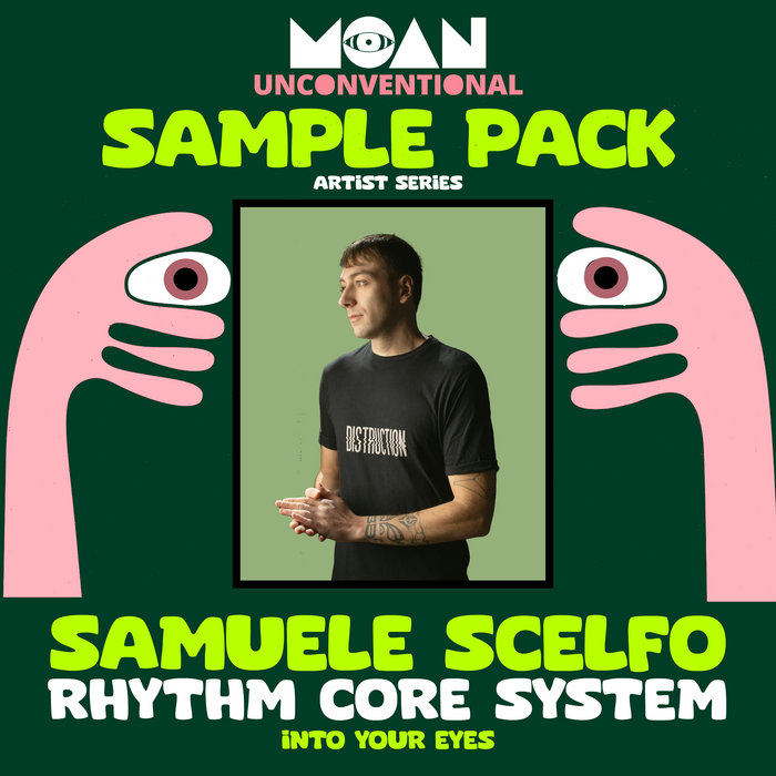 Moan x Unconventional Sample Pack by Samuele Scelfo: Rhythm Core System ...