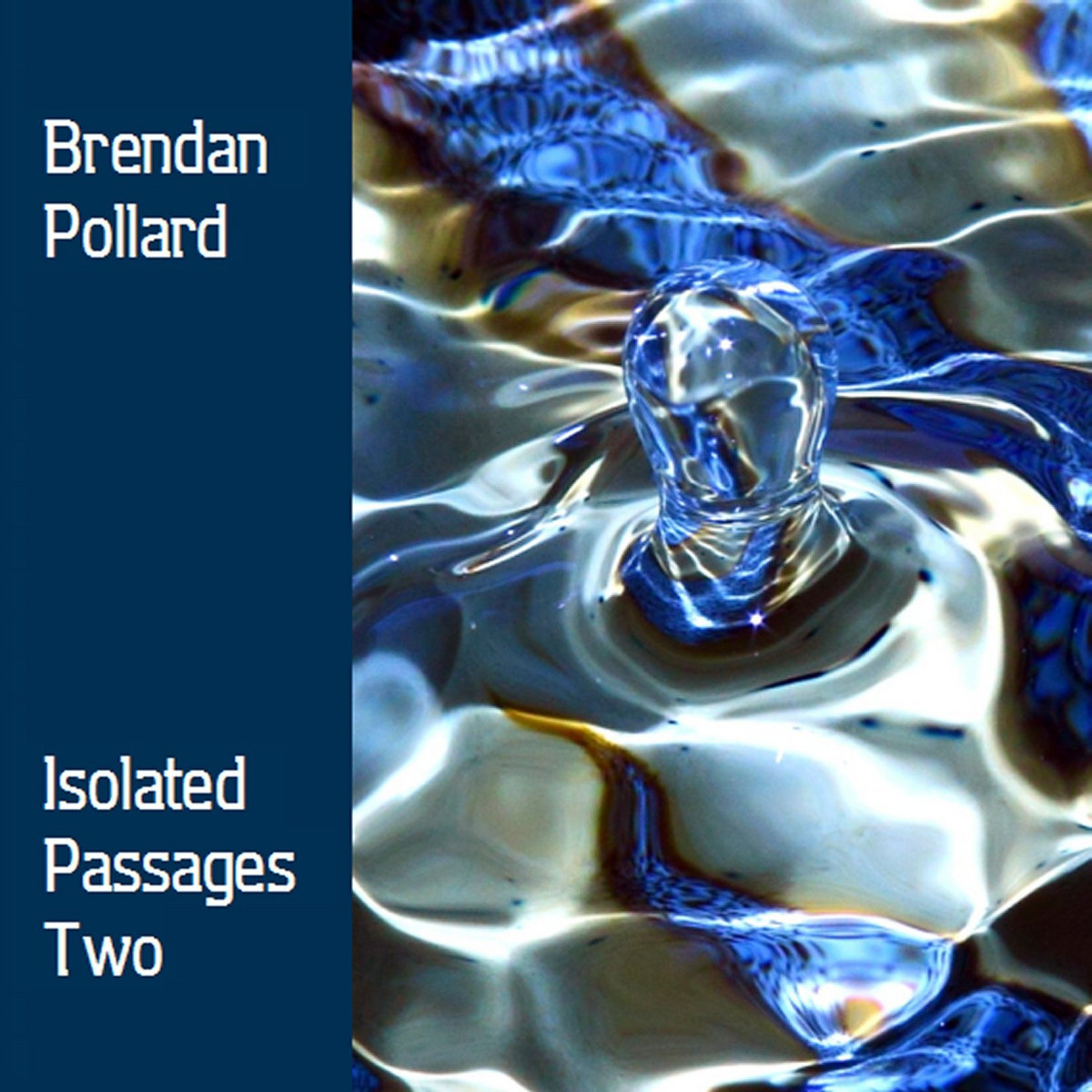 Isolated Passages Two | Brendan Pollard