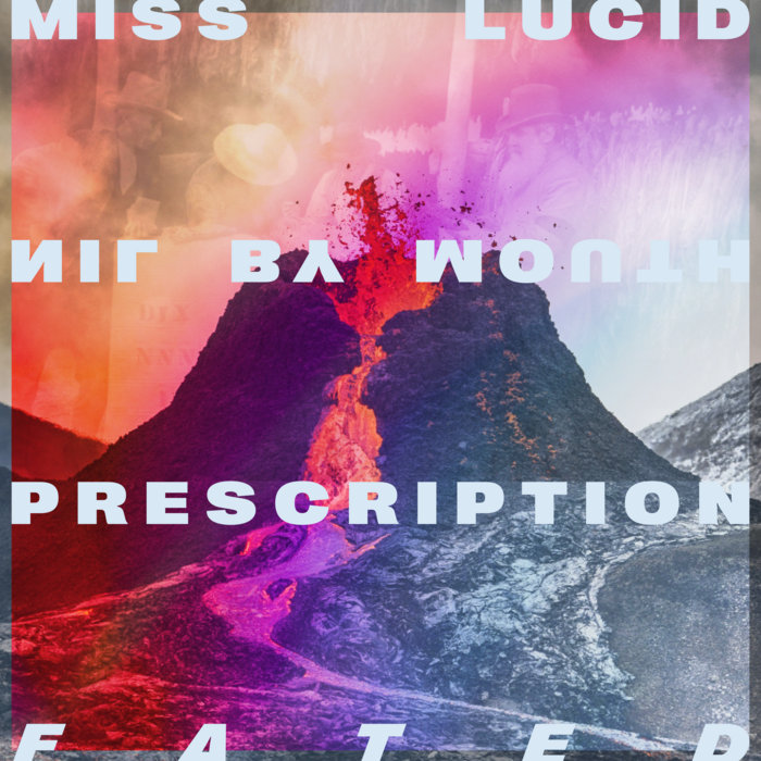 Nil By Mouth / Prescription Fated | Miss Lucid