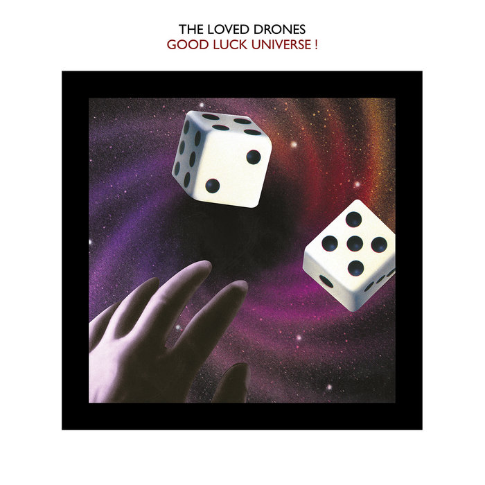 Good Luck Universe ! | The Loved Drones