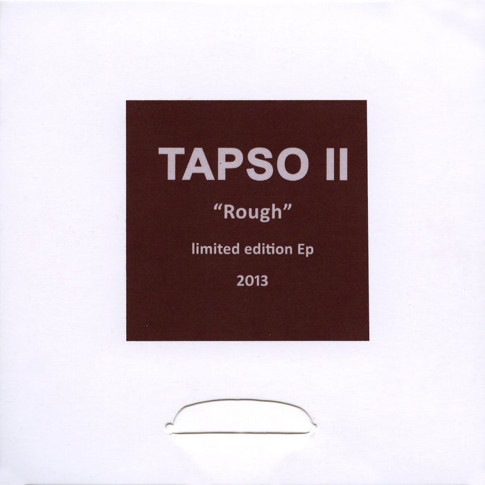 Rough | TAPSO II | Tapso II