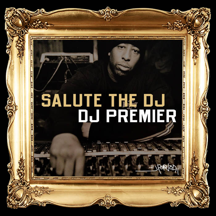 SALUTE THE DJ: DJ PREMIER [J.PERIOD MINI MIX TRIBUTE] | J.PERIOD