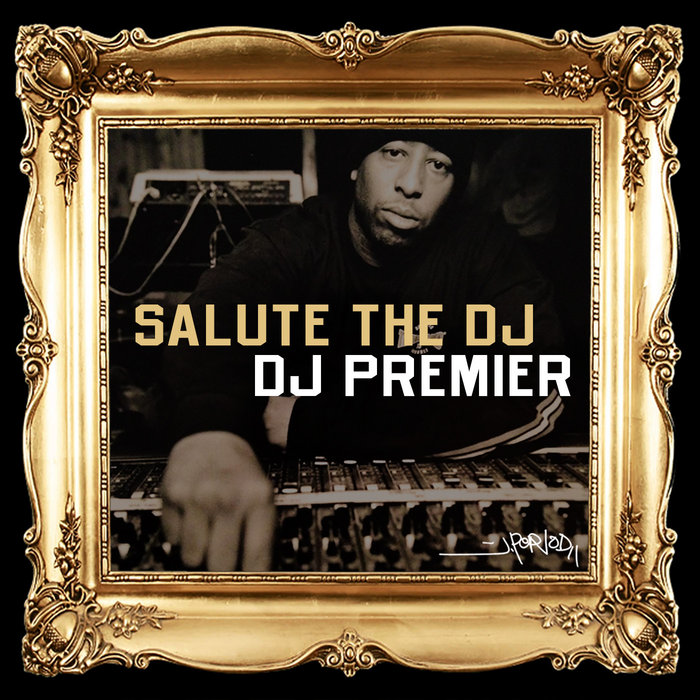 SALUTE THE DJ: DJ PREMIER [J.PERIOD MINI MIX TRIBUTE] | J.PERIOD