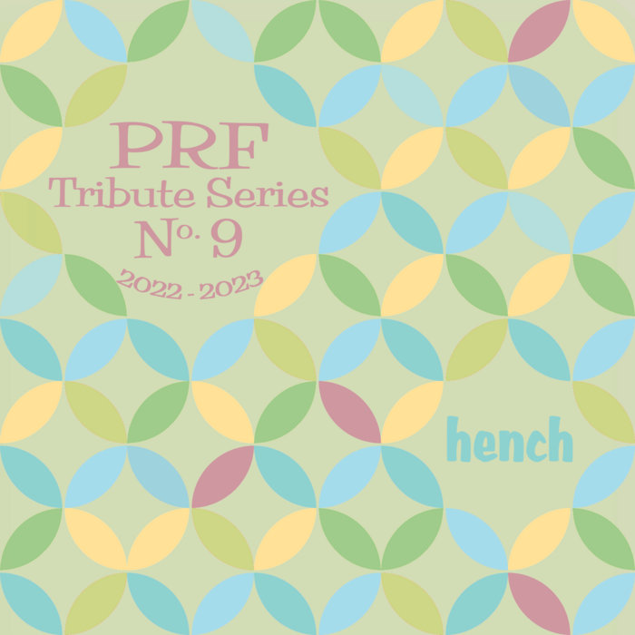 prf tribute series, 2022-2023 | hench