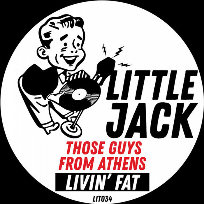 Livin' Fat (Original Mix) | Those Guys From Athens