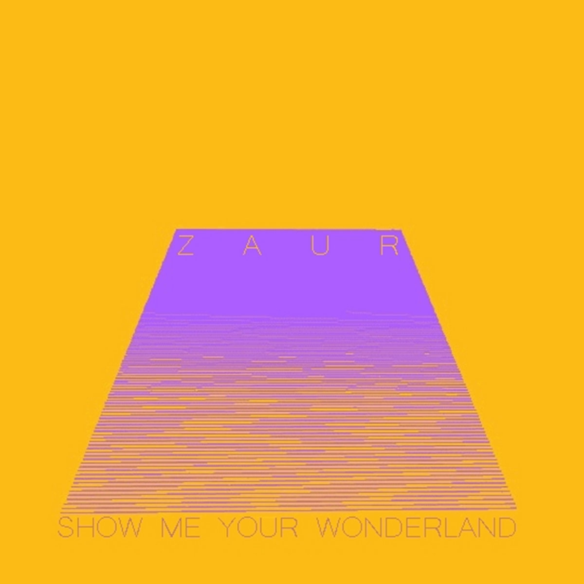 Show me your Wonderland | Zaur