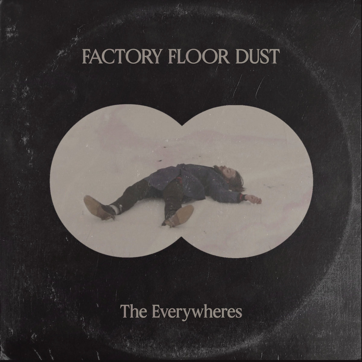 Factory Floor Dust | The Everywheres