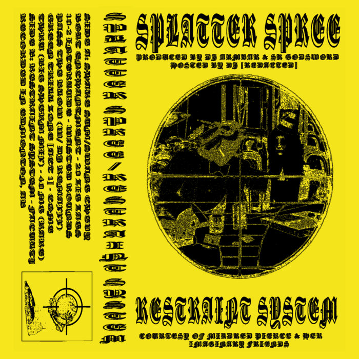SPLATTER SPREE/RESTRAINT SYSTEM [SIDE A] | DJ ARMBAR/SK GODSWORD/DJ ...
